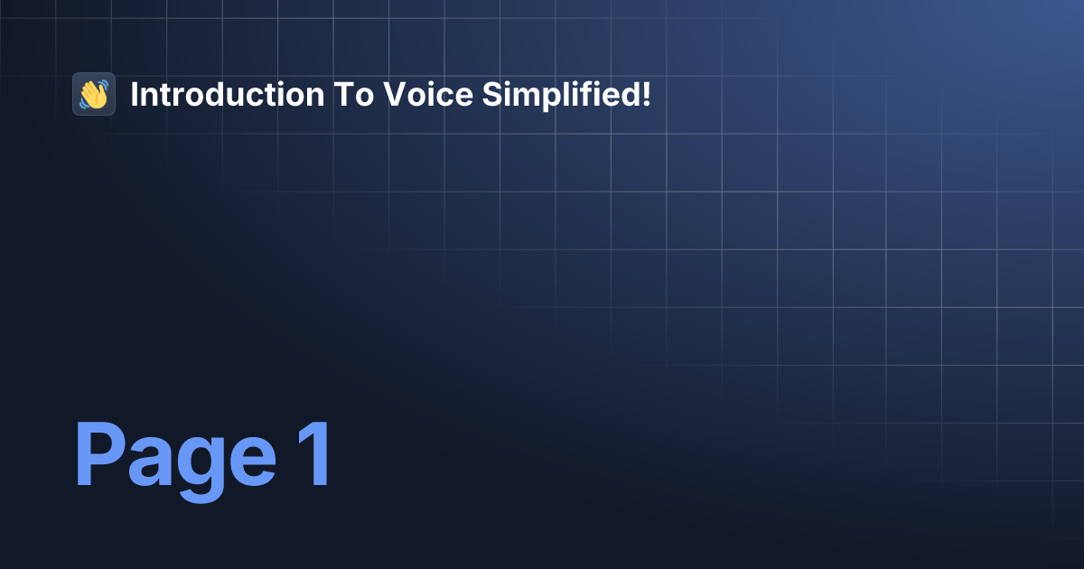 Page 1 | Introduction To Voice Simplified!